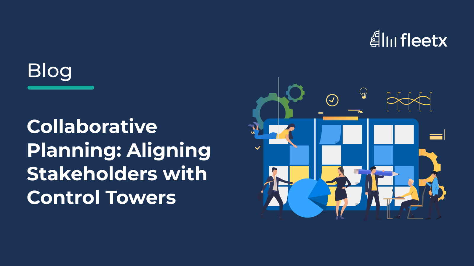 Collaborative Planning: Aligning Stakeholders with Control Towers
