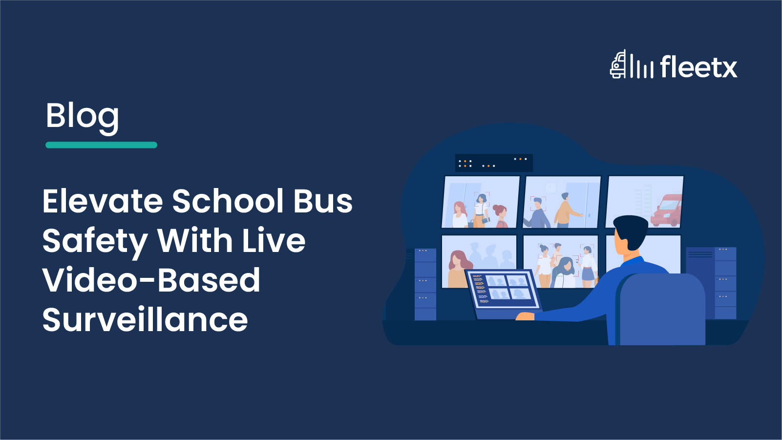 Elevate School Bus Safety With Live Video-Based Surveillance